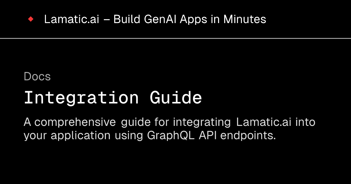 Integration Guide - Lamatic.ai Docs