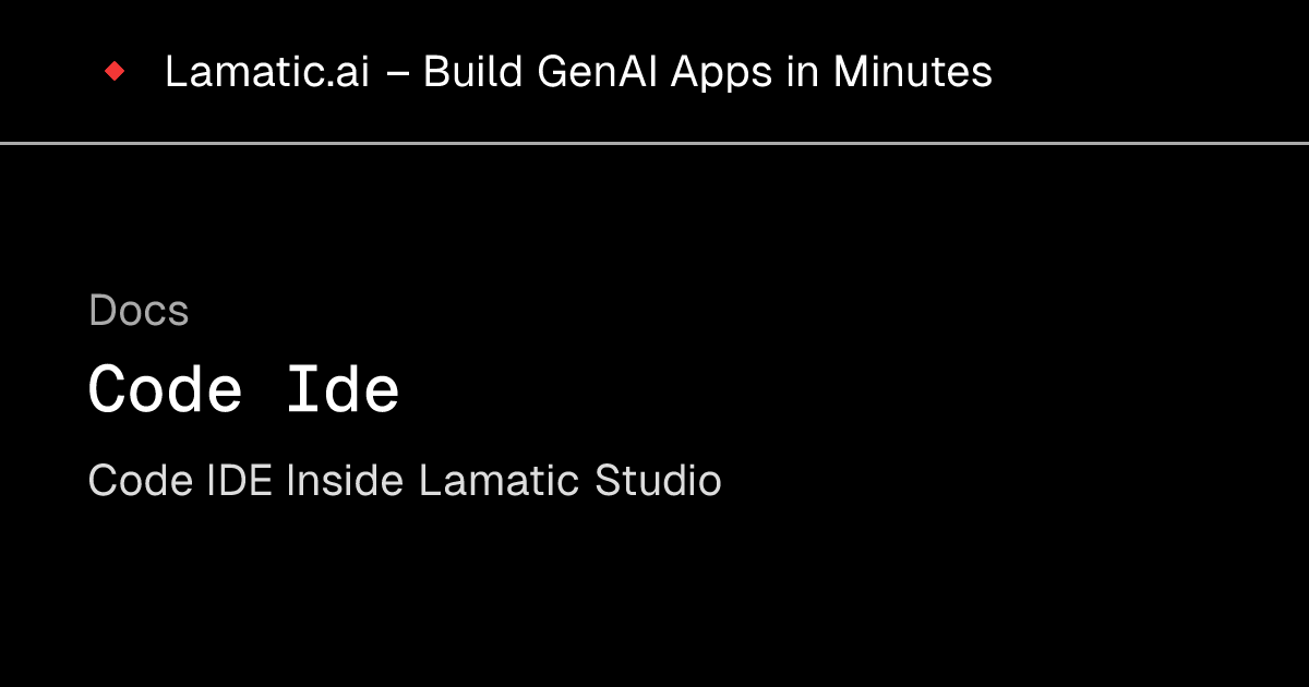 Code Ide - Lamatic.ai Docs