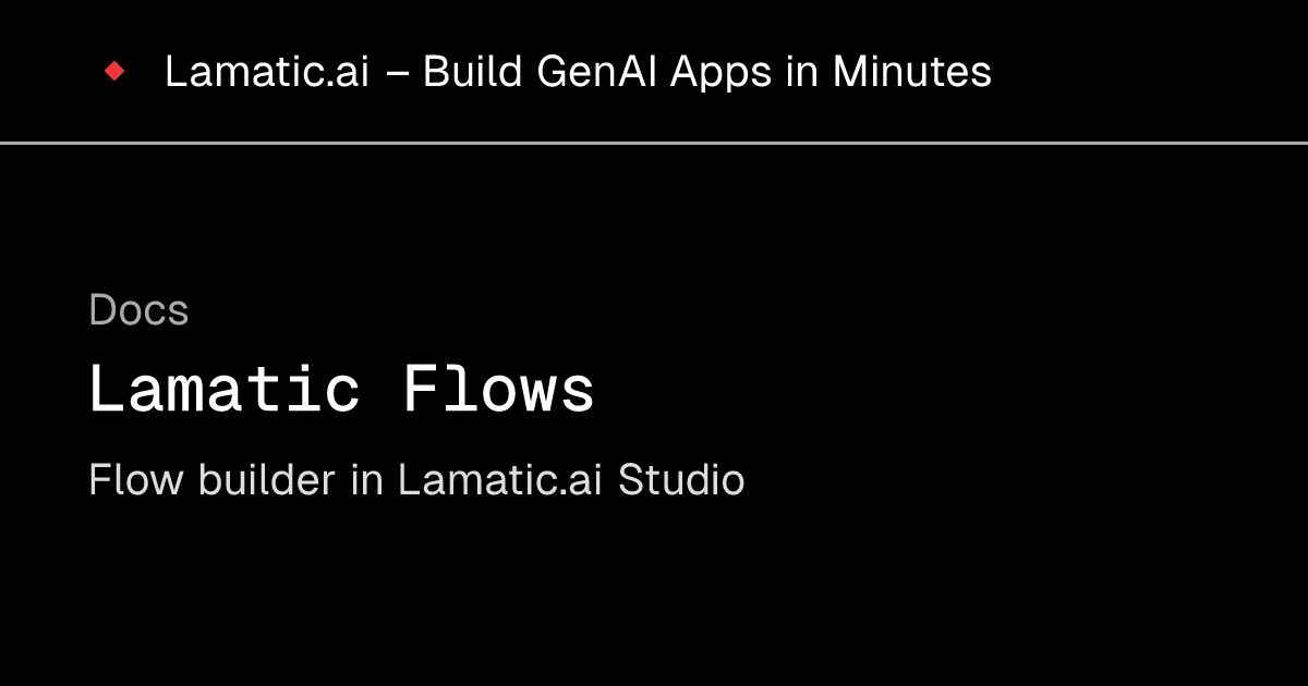 Lamatic Flows - Lamatic.ai Docs