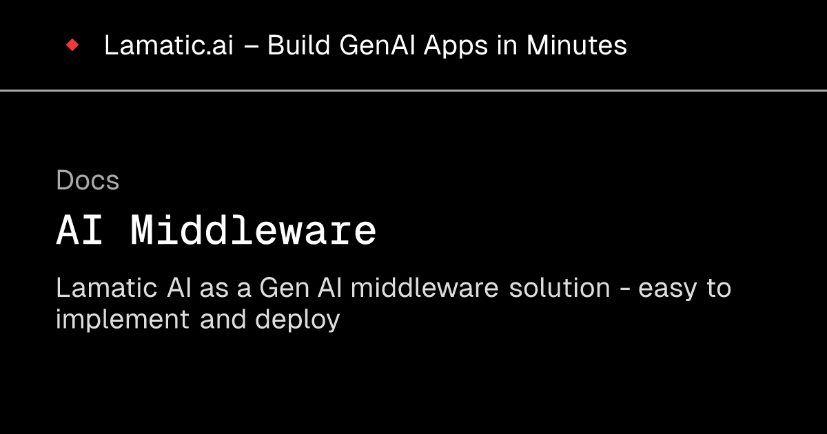 AI Middleware - Lamatic.ai Docs