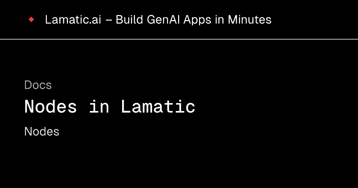 Nodes in Lamatic - Lamatic.ai Docs