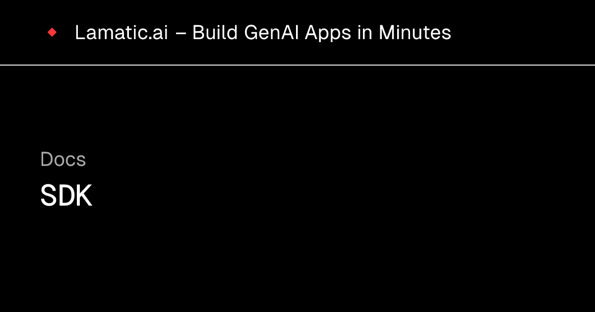 SDK - Lamatic.ai Docs