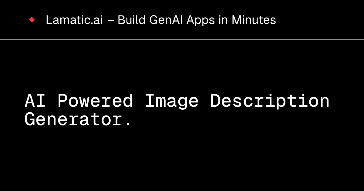 Ai Powered Image Description Generator Lamatic Ai Guides
