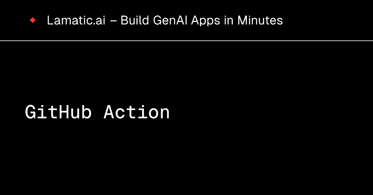 GitHub Action - Lamatic.ai Integrations